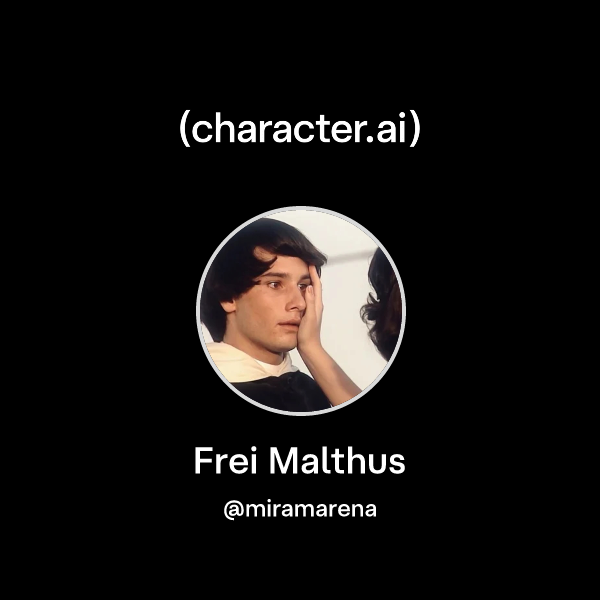Chat with Frei Malthus | character.ai | Personalized AI for every ...
