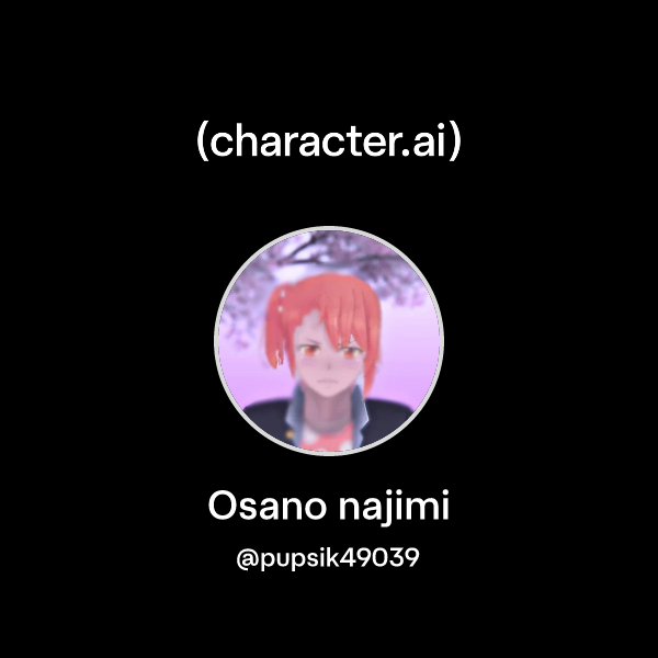 Chat with Osano najimi | character.ai | AI Chat, Reimagined–Your Words ...