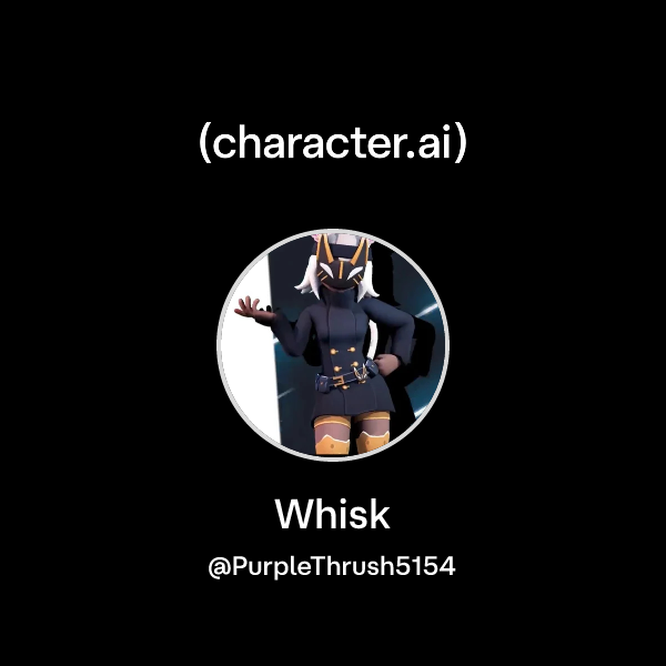 Chat with Whisk | character.ai | AI Chat, Reimagined–Your Words. Your ...