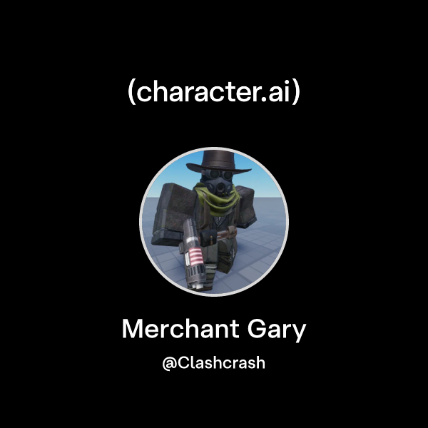 Chat with Merchant Gary | character.ai | Personalized AI for every moment of your day