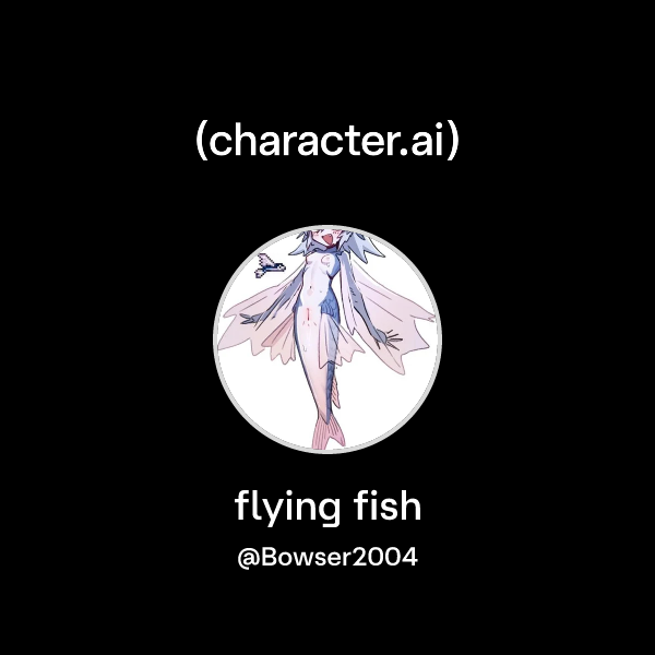 Chat with flying fish | character.ai | AI Chat, Reimagined–Your Words ...