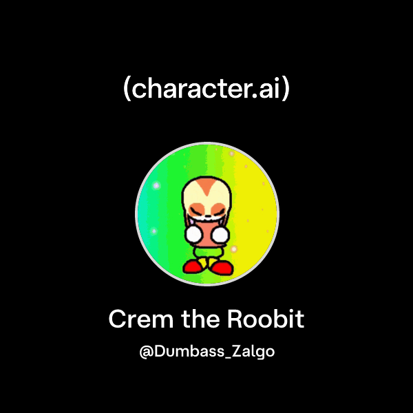 Chat with Crem the Roobit | character.ai | AI Chat, Reimagined–Your ...