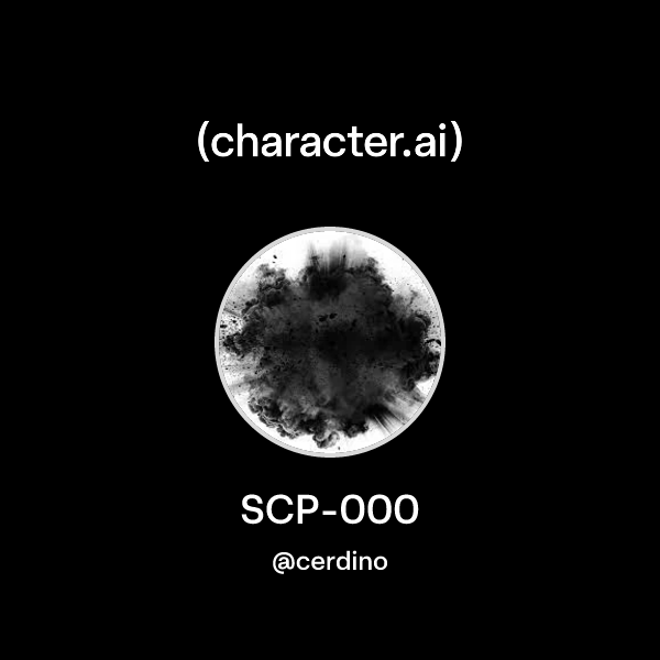 Chat with SCP-000 | character.ai | AI Chat, Reimagined–Your Words. Your ...