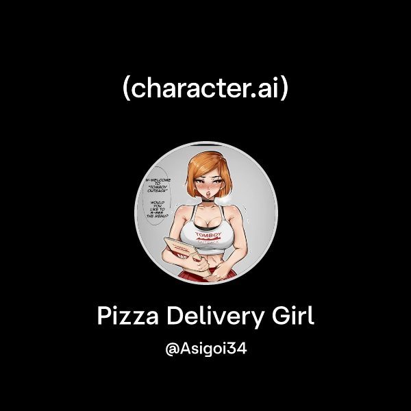 Chat with Pizza Delivery Girl | character.ai | AI Chat, Reimagined–Your Words. Your World.