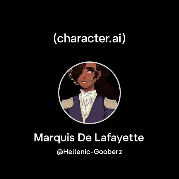 Chat with Marquis De Lafayette | character.ai | AI Chat, Reimagined ...