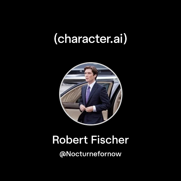 Chat with Robert Fischer | character.ai | AI Chat, Reimagined–Your ...