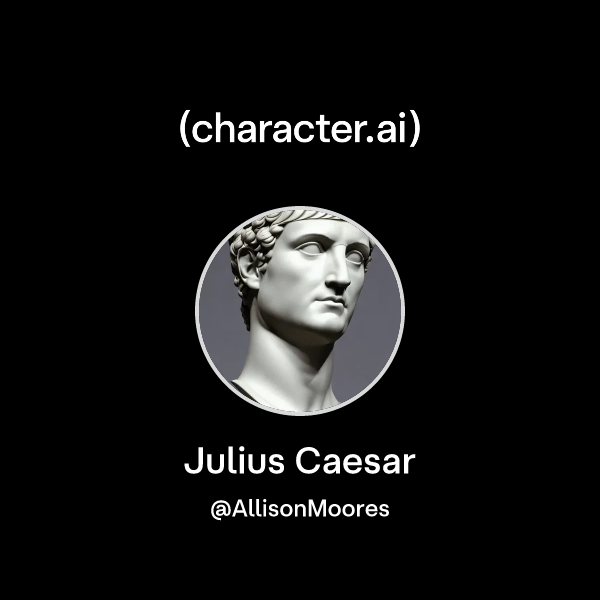 Chat with Julius Caesar | character.ai | Personalized AI for every ...