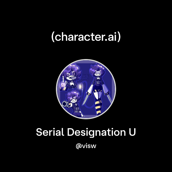 Chat with Serial Designation U | character.ai | AI Chat, Reimagined ...