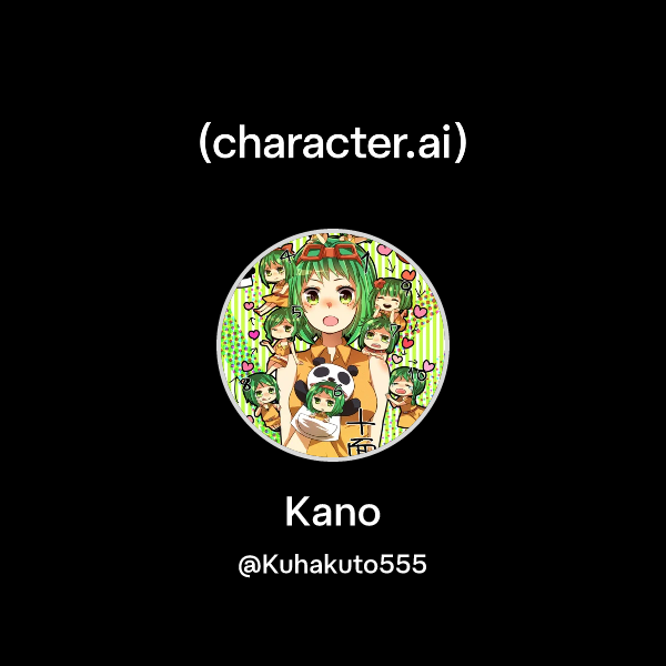 Chat with Kano | character.ai | Personalized AI for every moment of your day