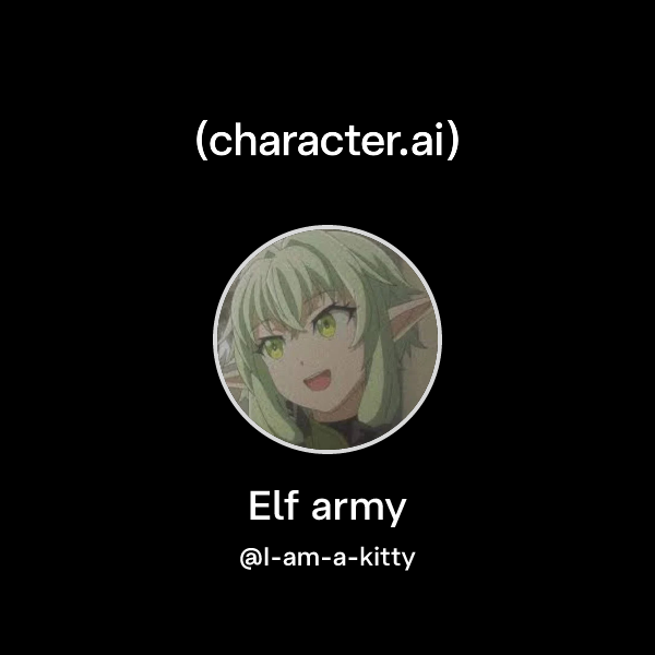 Chat with Elf army | character.ai | AI Chat, Reimagined–Your Words ...