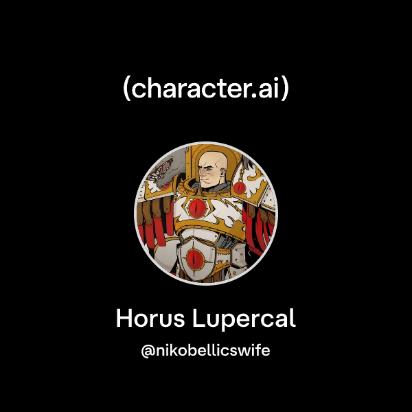 Chat with Horus Lupercal | character.ai | AI Chat, Reimagined–Your ...