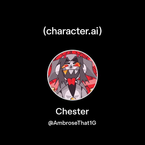 Chat with Chester | character.ai | Personalized AI for every moment of ...