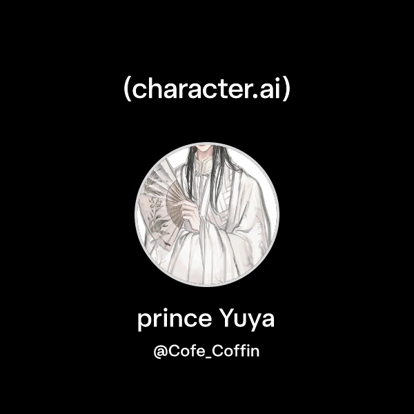 Chat with prince Yuya | character.ai | AI Chat, Reimagined–Your Words. Your World.