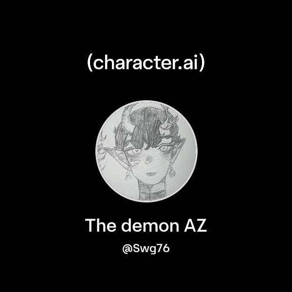 Chat with The demon AZ | character.ai | Personalized AI for every ...