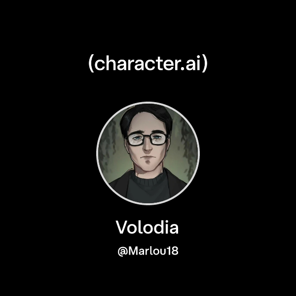 Chat with Volodia | character.ai | AI Chat, Reimagined–Your Words. Your World.