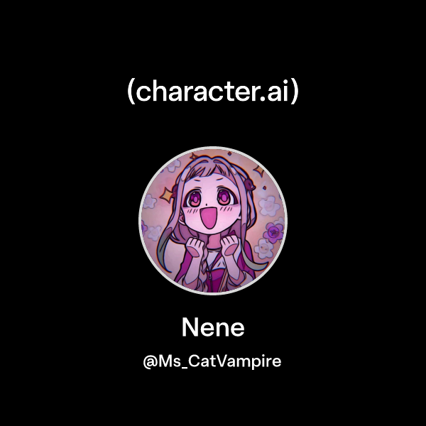 Chat with Nene | character.ai | AI Chat, Reimagined–Your Words. Your World.
