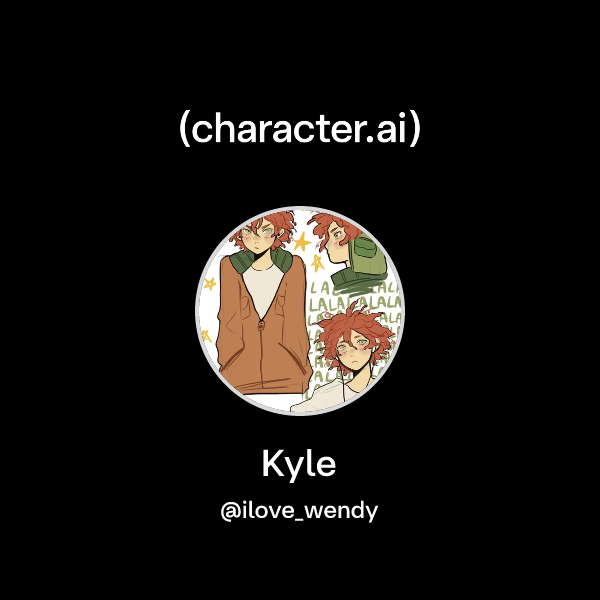 Chat with Kyle | character.ai | AI Chat, Reimagined–Your Words. Your World.