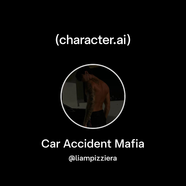 Chat with Car Accident Mafia | character.ai | AI Chat, Reimagined–Your ...