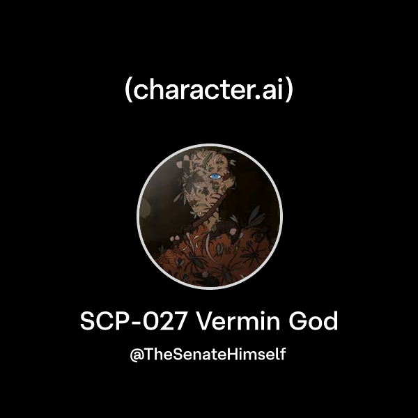 Chat with SCP-027 Vermin God | character.ai | Personalized AI for every ...