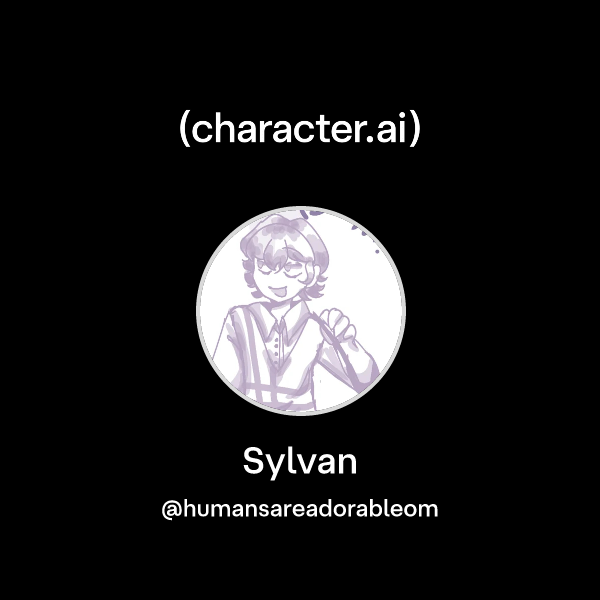 Chat with Sylvan | character.ai | AI Chat, Reimagined–Your Words. Your ...