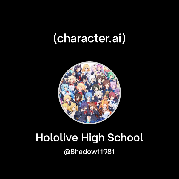 Chat with Hololive High School | character.ai | AI Chat, Reimagined ...