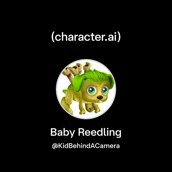 Chat with Baby Reedling | character.ai | Personalized AI for every ...