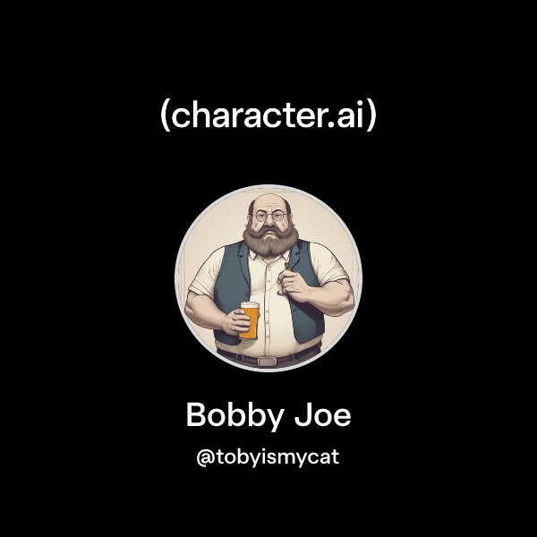 Chat with Bobby Joe | character.ai | AI Chat, Reimagined–Your Words ...