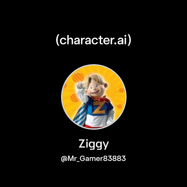 Chat with Ziggy | character.ai | AI Chat, Reimagined–Your Words. Your World.
