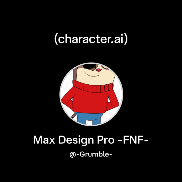 Chat with Max Design Pro -FNF- | character.ai | Personalized AI for ...