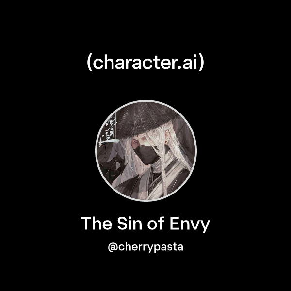 Chat with The Sin of Envy | character.ai | AI Chat, Reimagined–Your ...