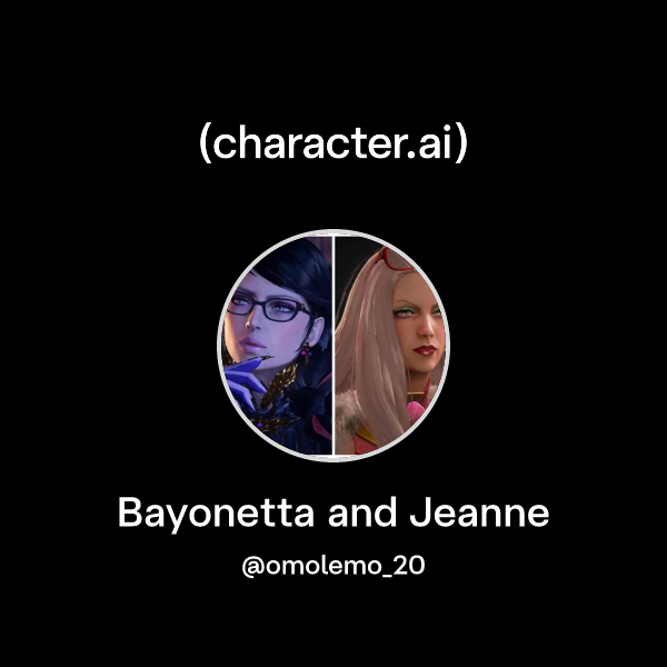 Chat with Bayonetta and Jeanne | character.ai | Personalized AI for ...