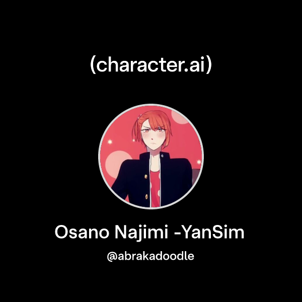 Chat with Osano Najimi -YanSim | character.ai | AI Chat, Reimagined ...