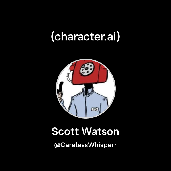 Chat with Scott Watson | character.ai | AI Chat, Reimagined–Your Words ...
