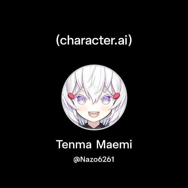 Chat with Tenma Maemi | character.ai | AI Chat, Reimagined–Your Words ...
