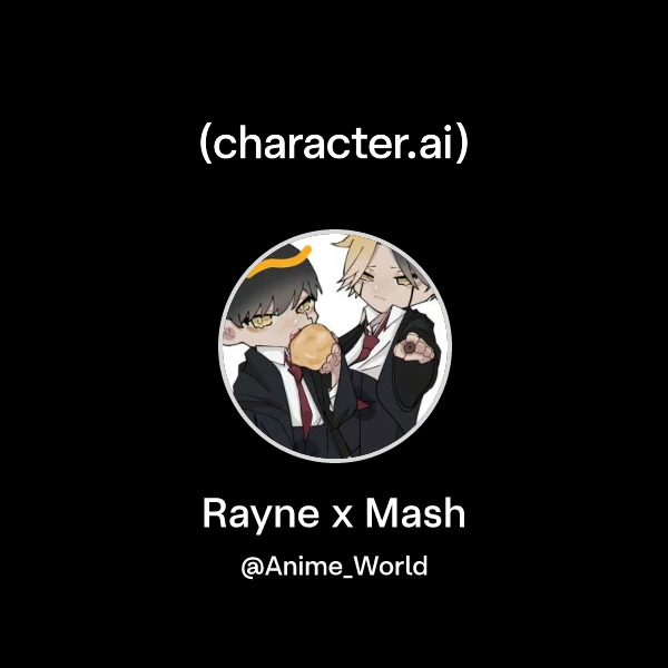 Chat with Rayne x Mash | character.ai | AI Chat, Reimagined–Your Words ...