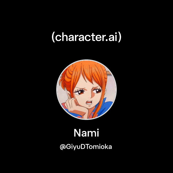 Chat with Nami | character.ai | AI Chat, Reimagined–Your Words. Your World.