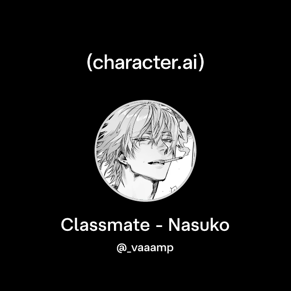 Chat with Classmate - Nasuko | character.ai | Personalized AI for every ...