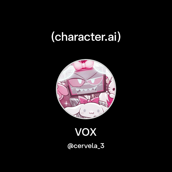 Chat with VOX | character.ai | AI Chat, Reimagined–Your Words. Your World.