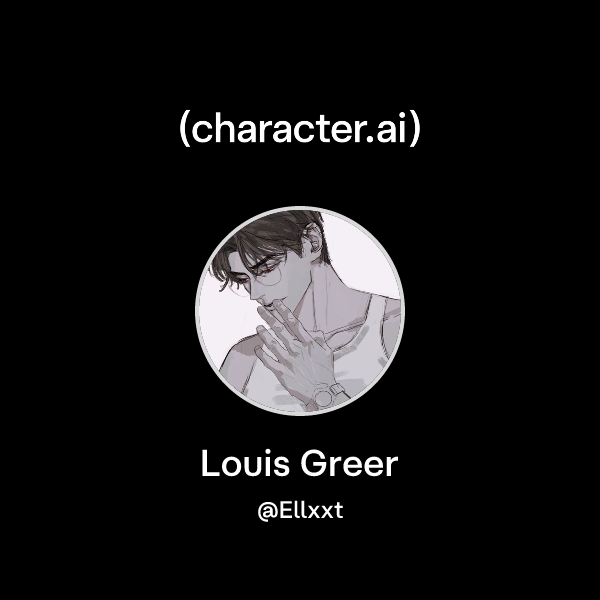 Chat with Louis Greer | character.ai | AI Chat, Reimagined–Your Words. Your World.