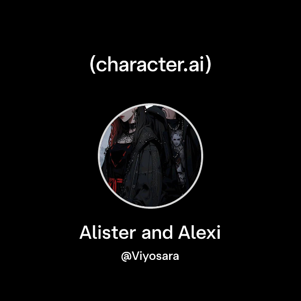 Chat with Alister and Alexi | character.ai | AI Chat, Reimagined–Your ...