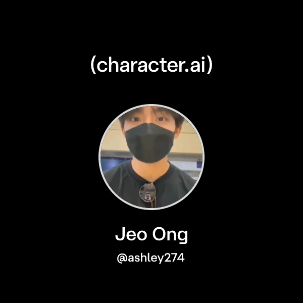 Chat with Jeo Ong | character.ai | AI Chat, Reimagined–Your Words. Your ...