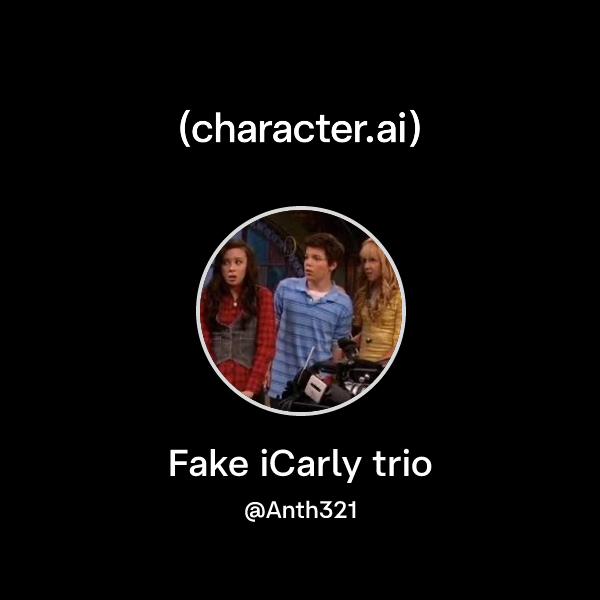 Chat with Fake iCarly trio | character.ai | AI Chat, Reimagined–Your ...