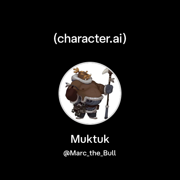 Chat with Muktuk | character.ai | AI Chat, Reimagined–Your Words. Your ...