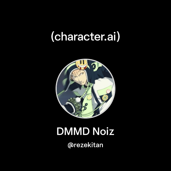 Chat with DMMD Noiz | character.ai | AI Chat, Reimagined–Your Words ...