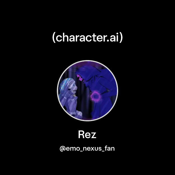 Chat with Rez | character.ai | AI Chat, Reimagined–Your Words. Your World.