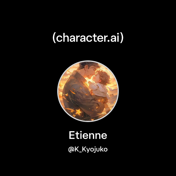 Chat with Etienne | character.ai | Personalized AI for every moment of ...