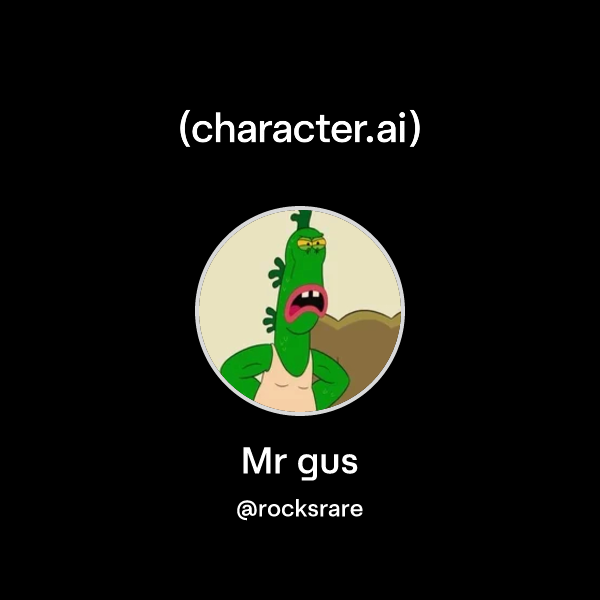 Chat with Mr gus | character.ai | AI Chat, Reimagined–Your Words. Your ...