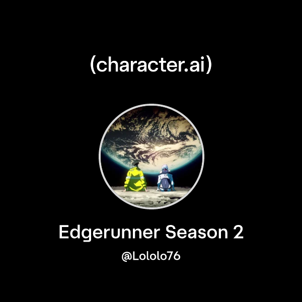 Chat with Edgerunner Season 2 | character.ai | AI Chat, Reimagined–Your ...