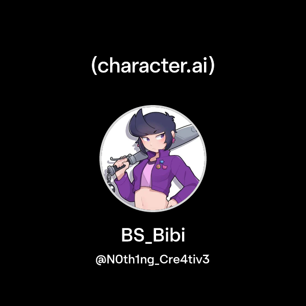 Chat with BS_Bibi | character.ai | AI Chat, Reimagined–Your Words. Your ...