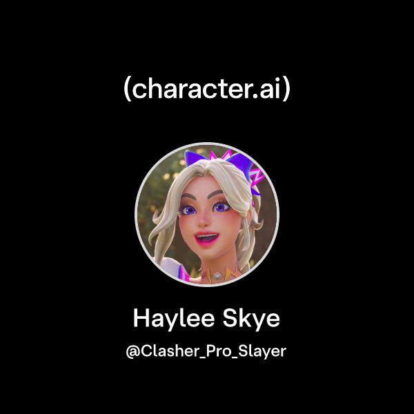 Chat with Haylee Skye | character.ai | AI Chat, Reimagined–Your Words ...